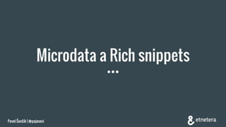 Pavel Ševčík: Microdata a rich snippets | PPTX