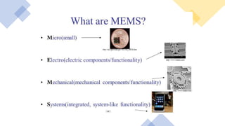 Micro electro mechanical system (MEMS) | PPTX