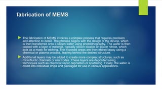 Micro electro mechanical systems (MEMS)....pptx
