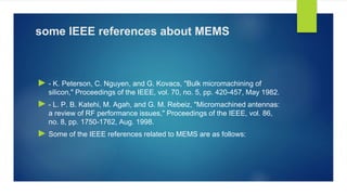 Micro electro mechanical systems (MEMS)....pptx