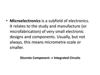 IC design: Microelectronic Technology.pptx
