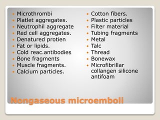 Microemboli gaseous and particulate | PPTX
