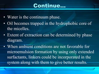 Microemulsion an alternate technology in oil extraction | PPTX