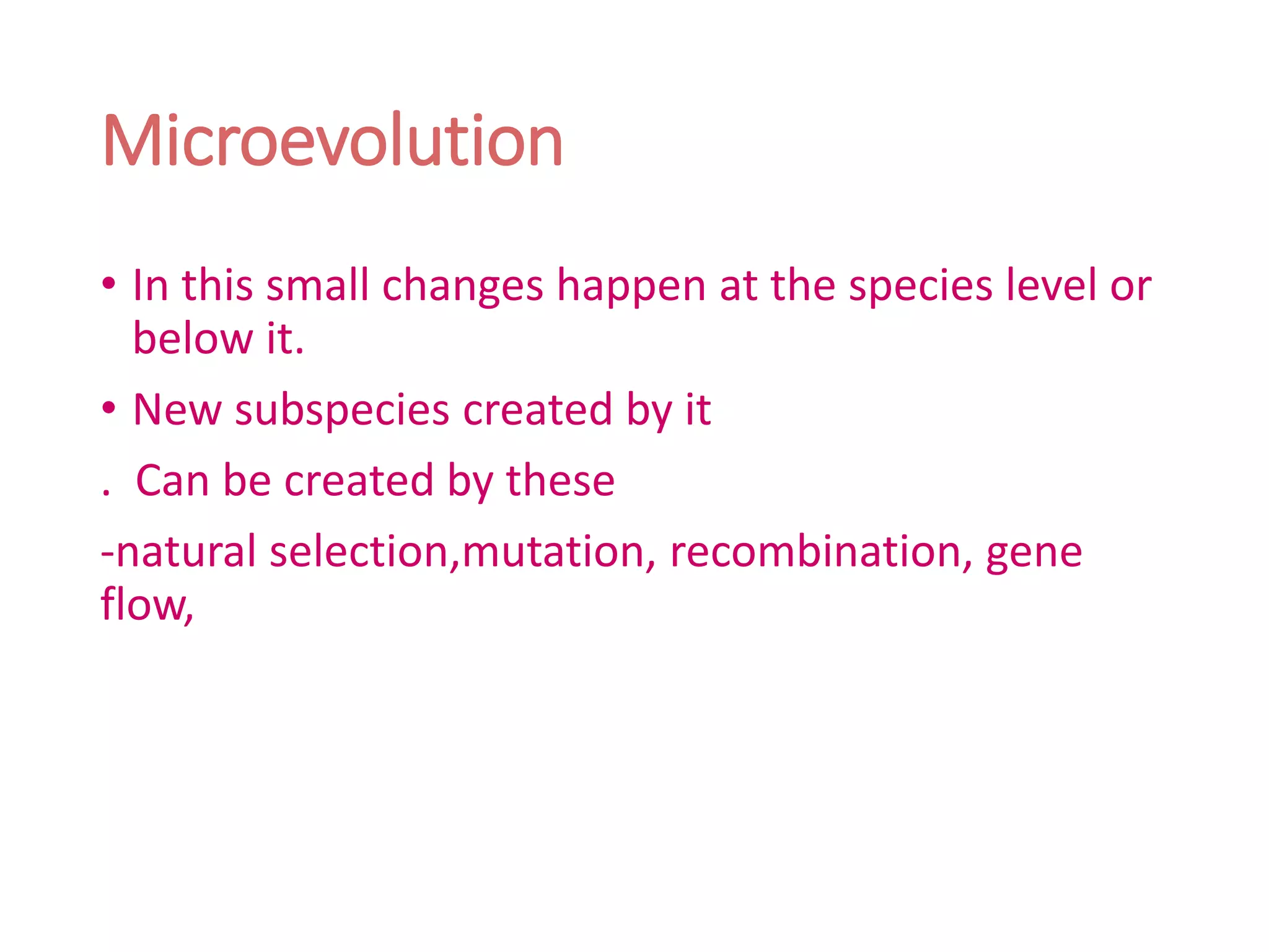 Micro evolution,macro evolution or mega evolution ppt | PPTX