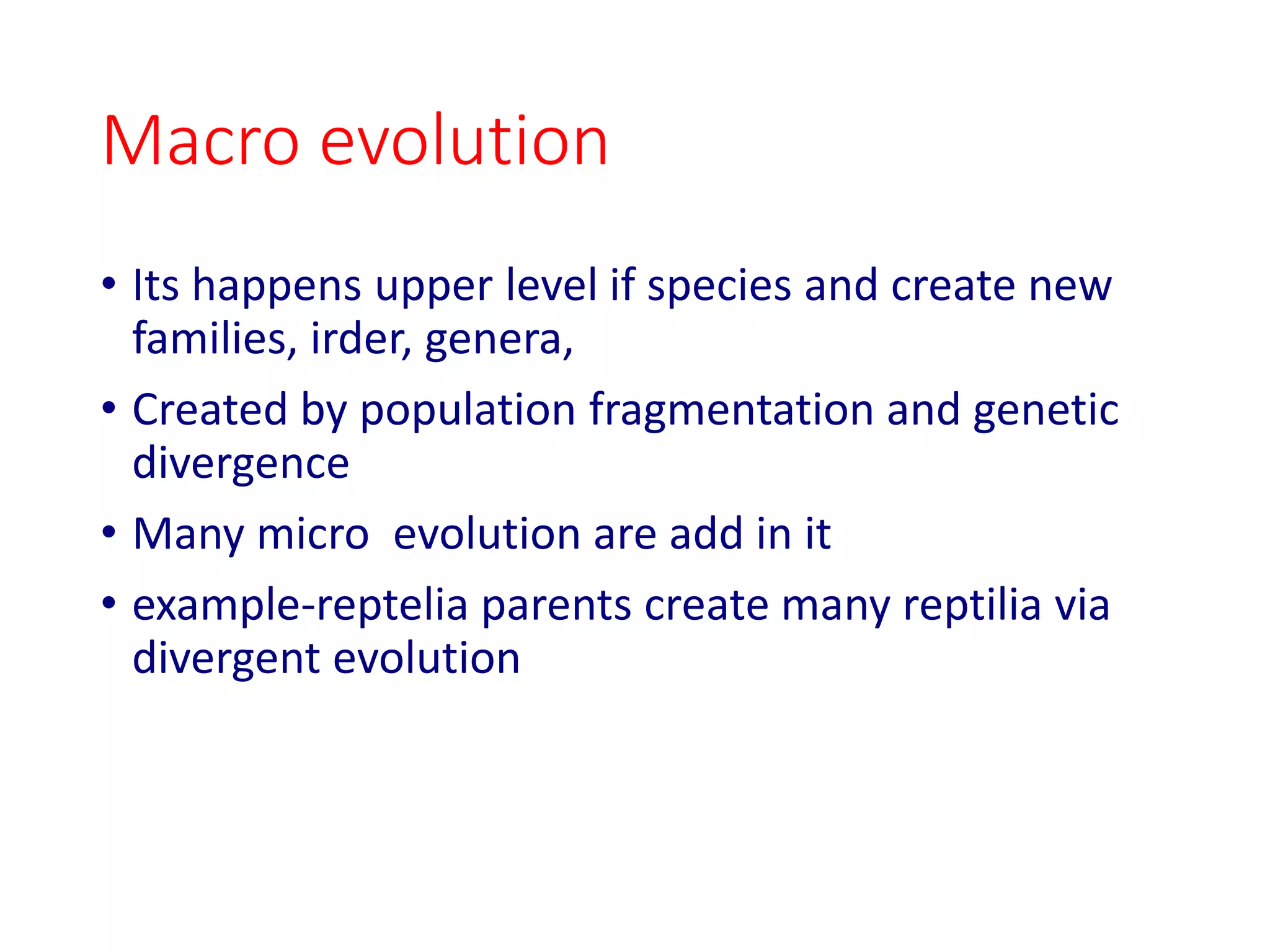 Micro evolution,macro evolution or mega evolution ppt | PPTX