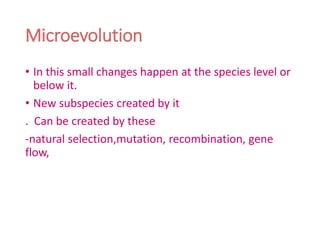 Micro evolution,macro evolution or mega evolution ppt | PPTX