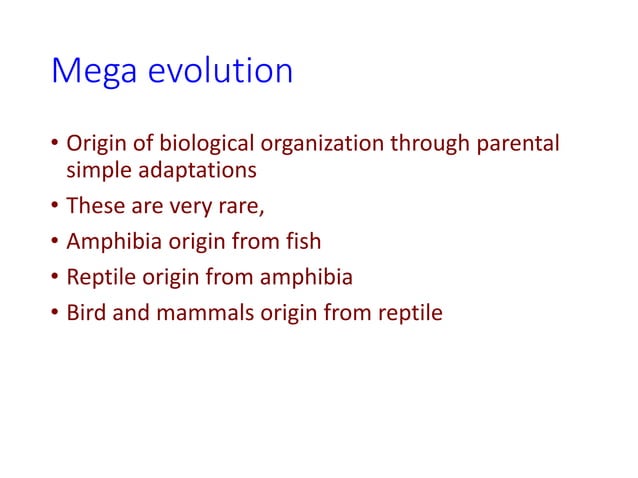 Micro evolution,macro evolution or mega evolution ppt | PPTX