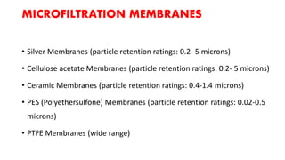 Microfiltration and ultrafiltration2 | PPTX