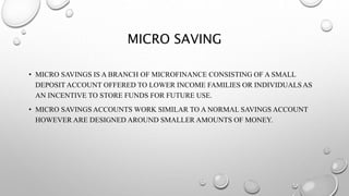Need of Microfinanace,micrinsurance,micro saving and remittance. | PPTX