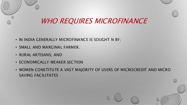 Need of Microfinanace,micrinsurance,micro saving and remittance.