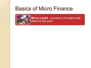 Micro finance and economic development | PPTX