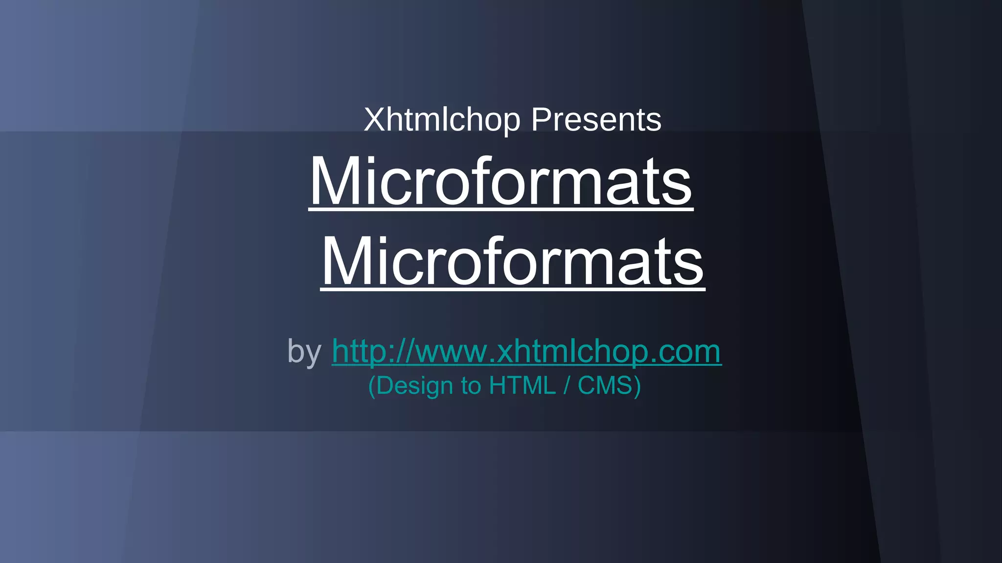 What is Microformats & Examples - XhtmlChop | PPT
