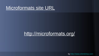 What is Microformats & Examples - XhtmlChop | PPT