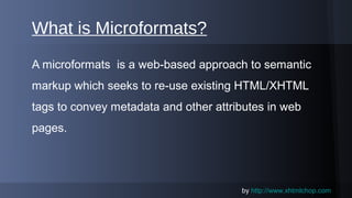 What is Microformats & Examples - XhtmlChop | PPT