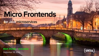 Micro Frontends for Java Microservices - Dublin JUG 2022 | PPT