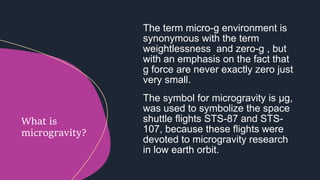 Micro gravity enviroment | PPTX | Physics | Science