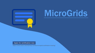 Microgrids Certification Training, The Solution for Powering The Future | PPT