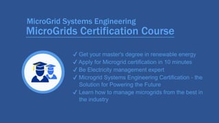 Microgrids Certification Training, The Solution for Powering The Future | PPT
