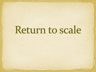 production function with 2 variable inputs return to scale | PPTX