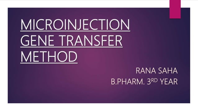 MICROINJECTION GENE TRANSFER METHOD | PPTX