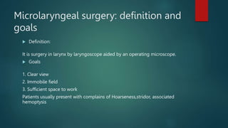 Microlaryngeal surgery.pptx