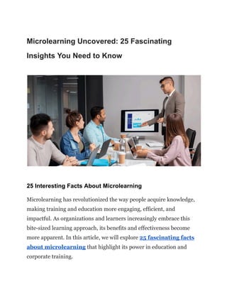 Microlearning Uncovered_ 25 Fascinating Insights You Need to Know.pdf