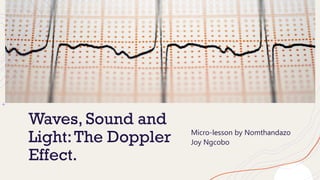 MICRO LESSON ON THE DOPPLER EFFECT by NJ NGCOBO .pptx