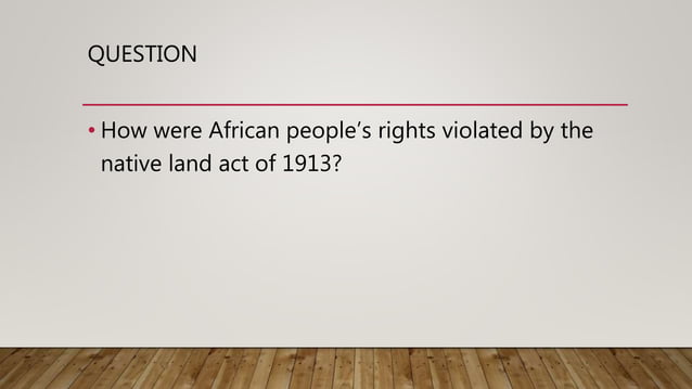 Native land act of 1913 | PPTX | Land and Farms | Real Estate