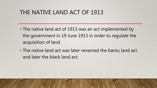 Native land act of 1913 | PPTX