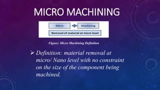 Micro machining | PPTX