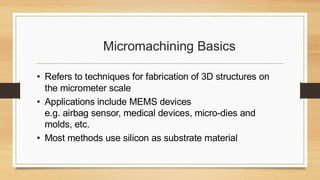 MICROMACHINING – Detailed Overview for Mechanical Engineering | PDF