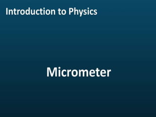 Micrometer | PPTX