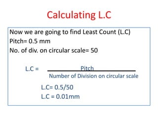 Micrometer or screw gauge | PPTX