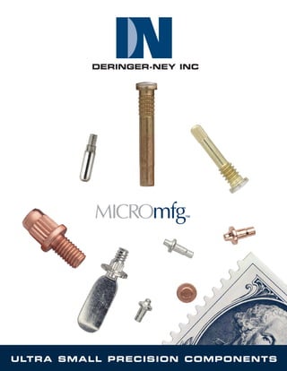 Deringer-Ney: Micro Manufacturing | PDF | Manufacturing Industry | Industries