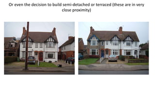 Micromorphology and typo morphology: the English semi-detached house | PPTX