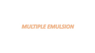 Microemulsion & multiple emulsion | PPTX