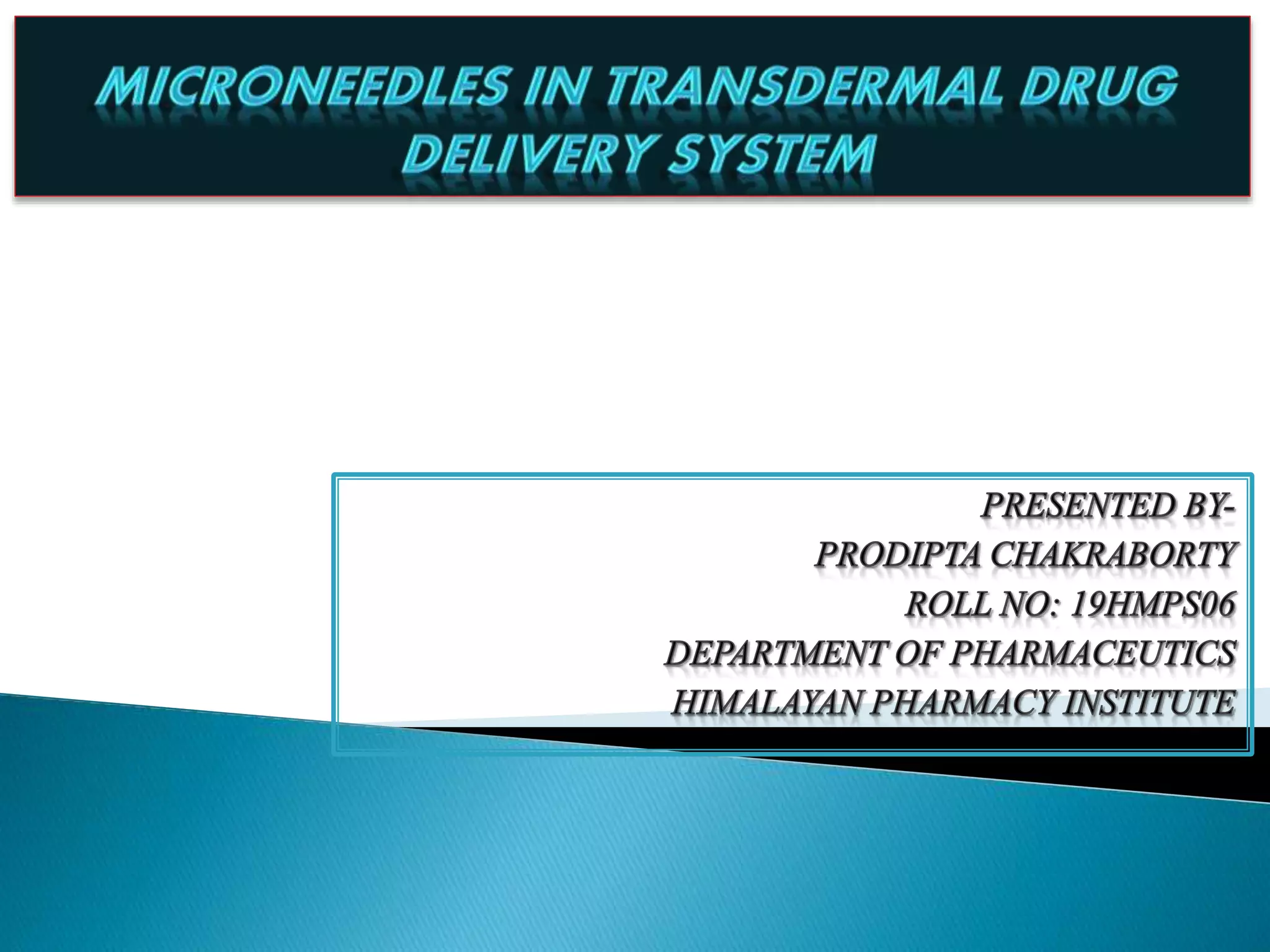 Microneedle in Transdermal drug delivery system | PPTX