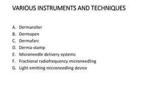 Microneedling a basic overview in derma.pptx