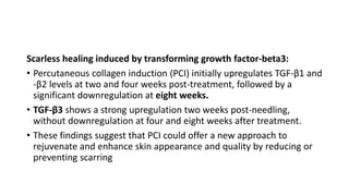 Microneedling a basic overview in derma.pptx