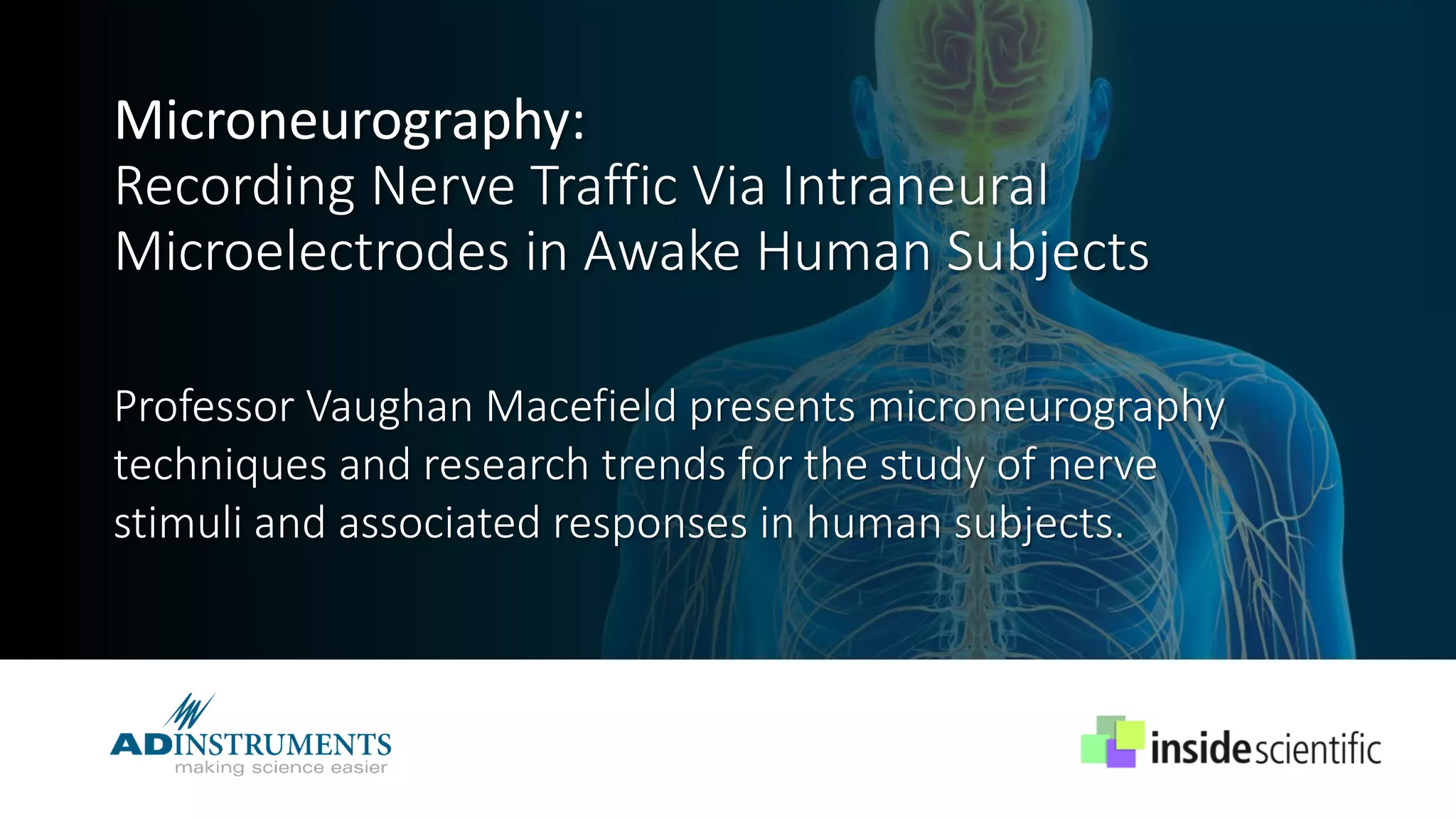 Microneurography: Recording Nerve Traffic Via Intraneural Microelectrodes in Awake Human ...