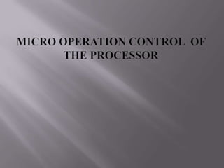 Micro operation control of processor | PPT