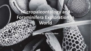 Micropaleontology and foraminifera | PPTX | Geology | Science