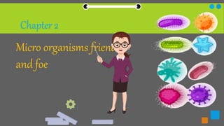 Microorganisms Friends and Foe (Part 4) | PPT