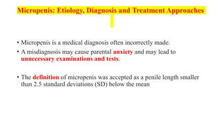 Micro phallus, Diagnosis and tretment.pptx