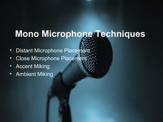 Microphones and miking techniques | PPT