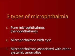 Microphthalmos and Nanophthalmos - eyerounds.org.ppt