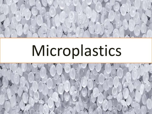 Microplastics | PPTX | Science