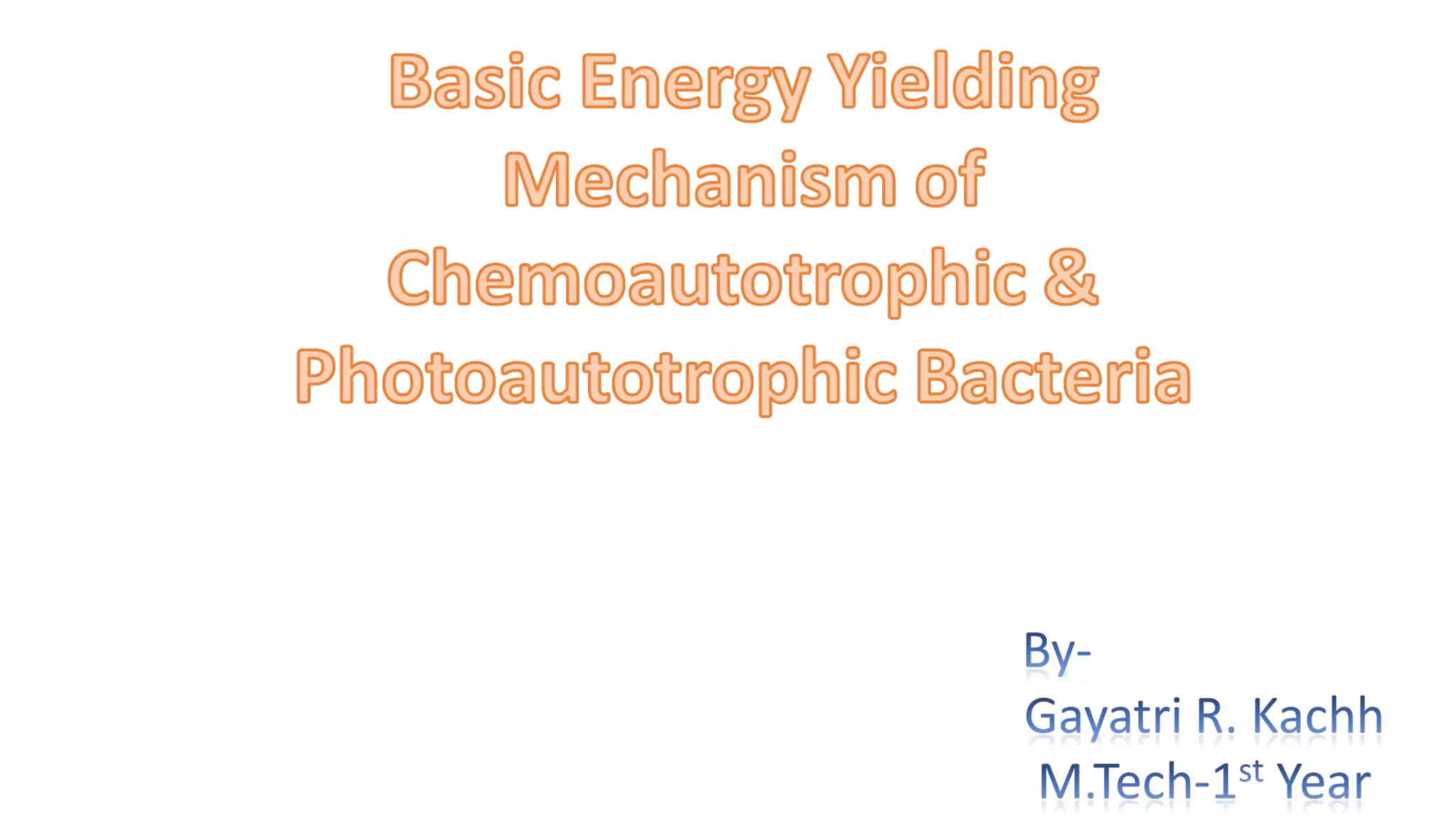 Basic Energy Yielding Mechanism of Chemoautotrophic & Photoautotrophic ...