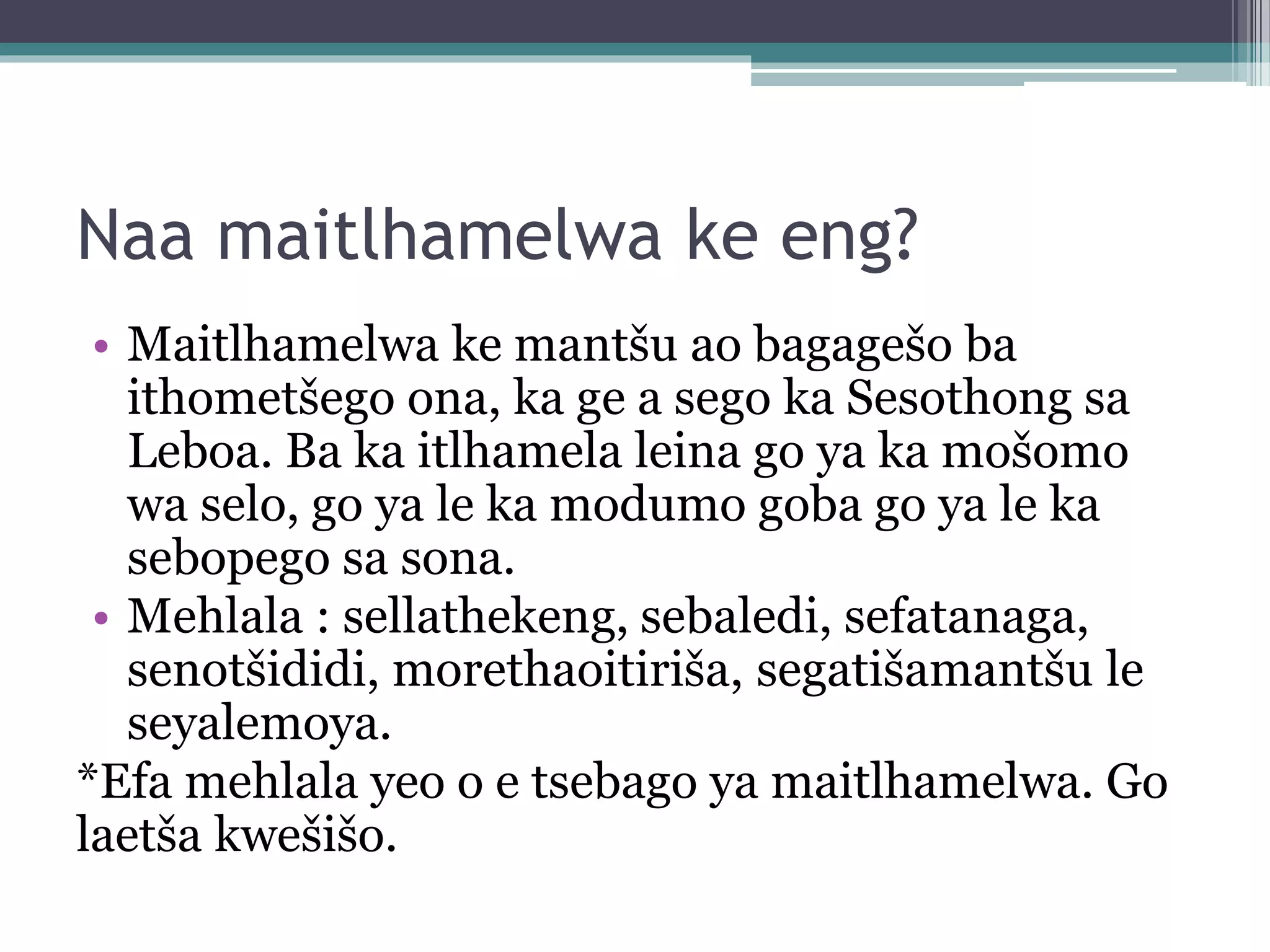 Maadingwa le Maitlhamelwa N. Sotho | PPTX