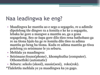 Maadingwa le Maitlhamelwa N. Sotho | PPTX